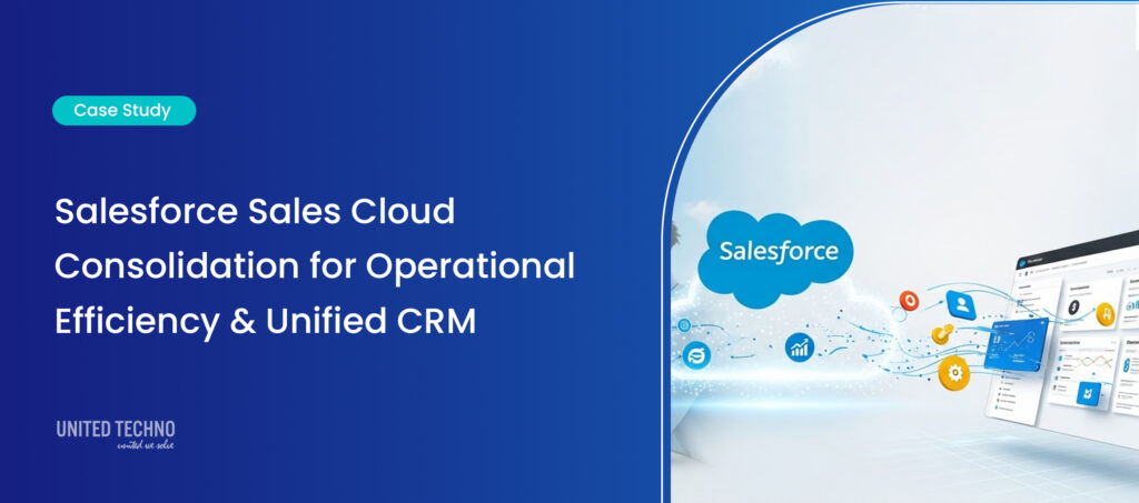 Salesforce Sales Cloud Integration & Consolidation for Unified CRM ...